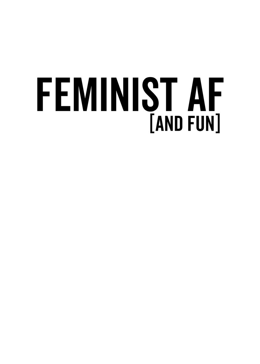'Feminist AF And Fun' Poster, picture, metal print, paint by Francois ...