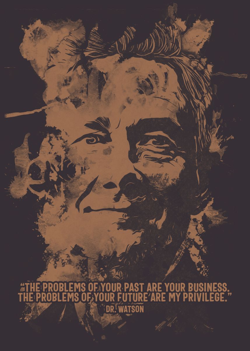 'Dr Watson Quote Poster' Poster, picture, metal print, paint by Rizky ...
