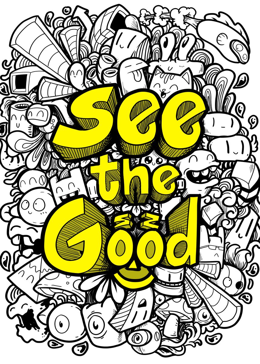 'see the good' Poster, picture, metal print, paint by setiaone aone ...