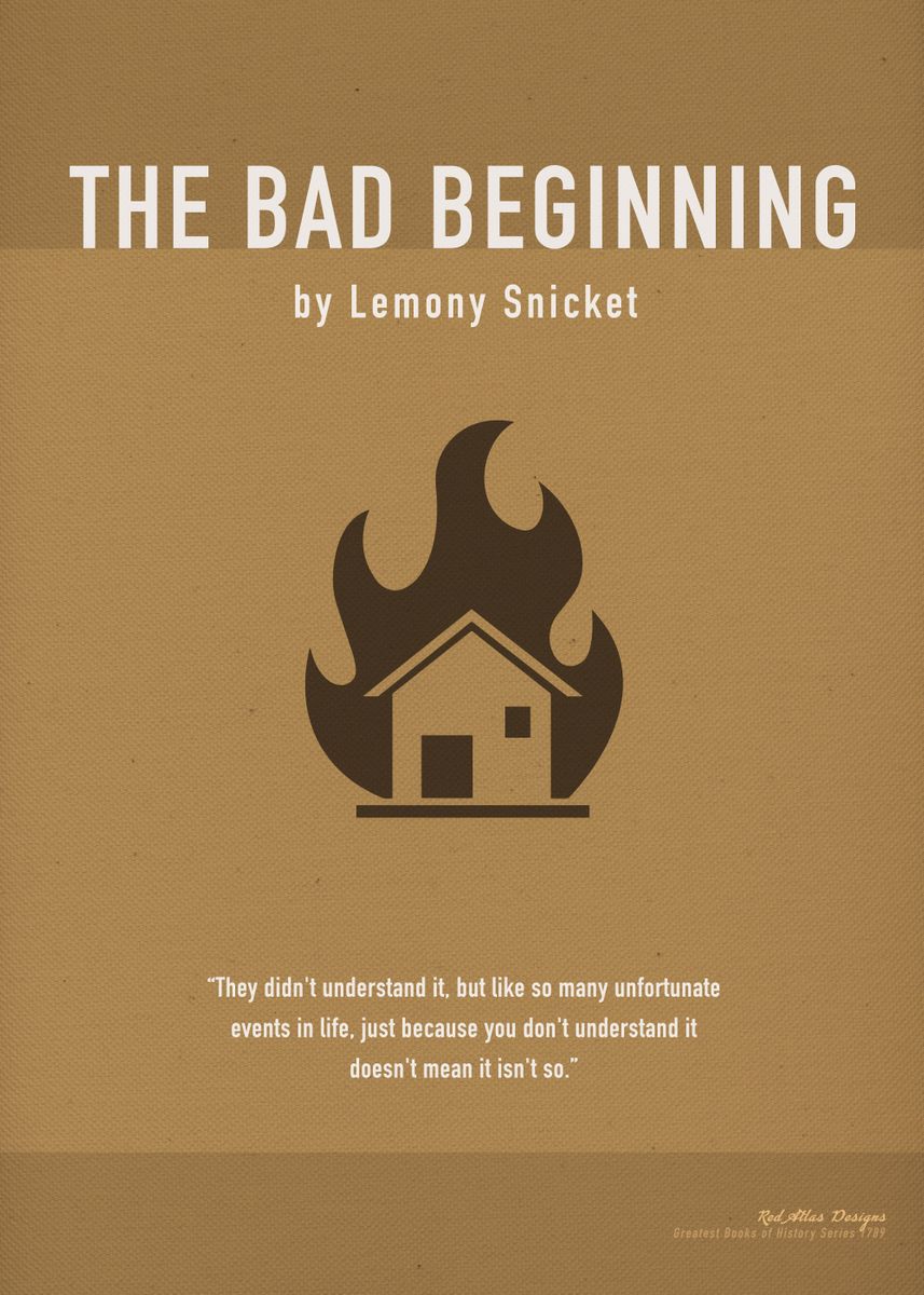 'The Bad Beginning' Poster by Design Turnpike | Displate