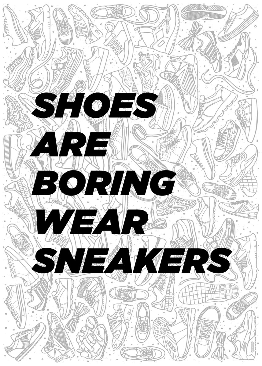 'sneakers addict' Poster, picture, metal print, paint by Top Collection ...