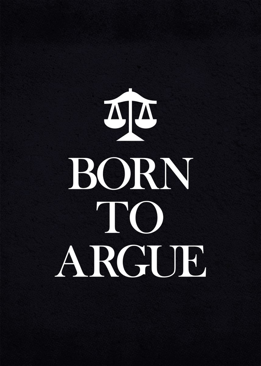 'Born to argue Lawyer Born ' Poster, picture, metal print, paint by ...