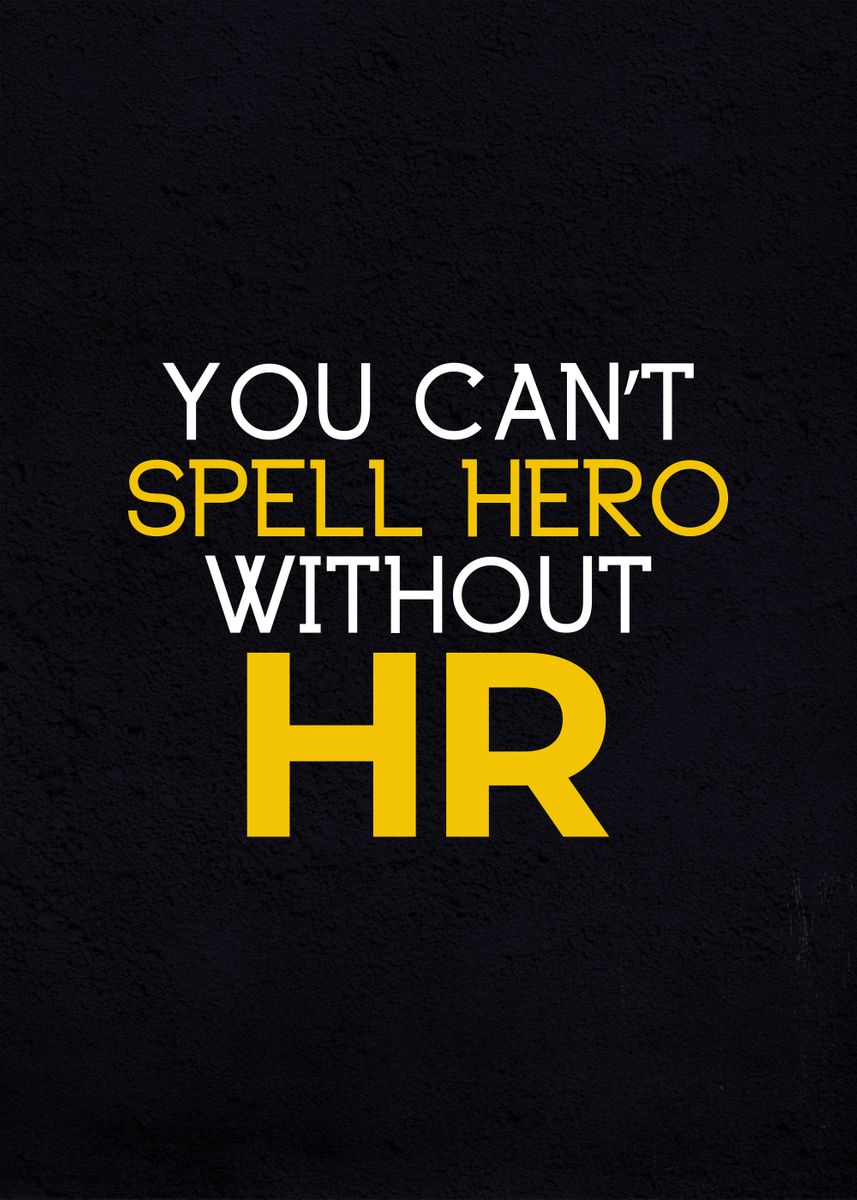 'HR Hero Humor' Poster, picture, metal print, paint by Uber Colektiv | Displate