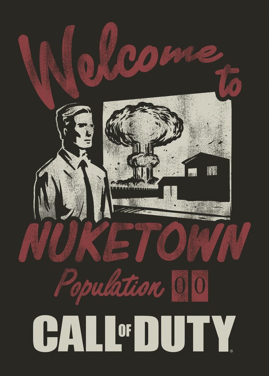 'Welcome to Nuketown' Poster, picture, metal print, paint by Call of ...