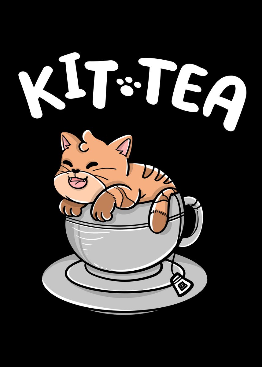 'Funny Kit Tea Kitty Cat' Poster, picture, metal print, paint by ...