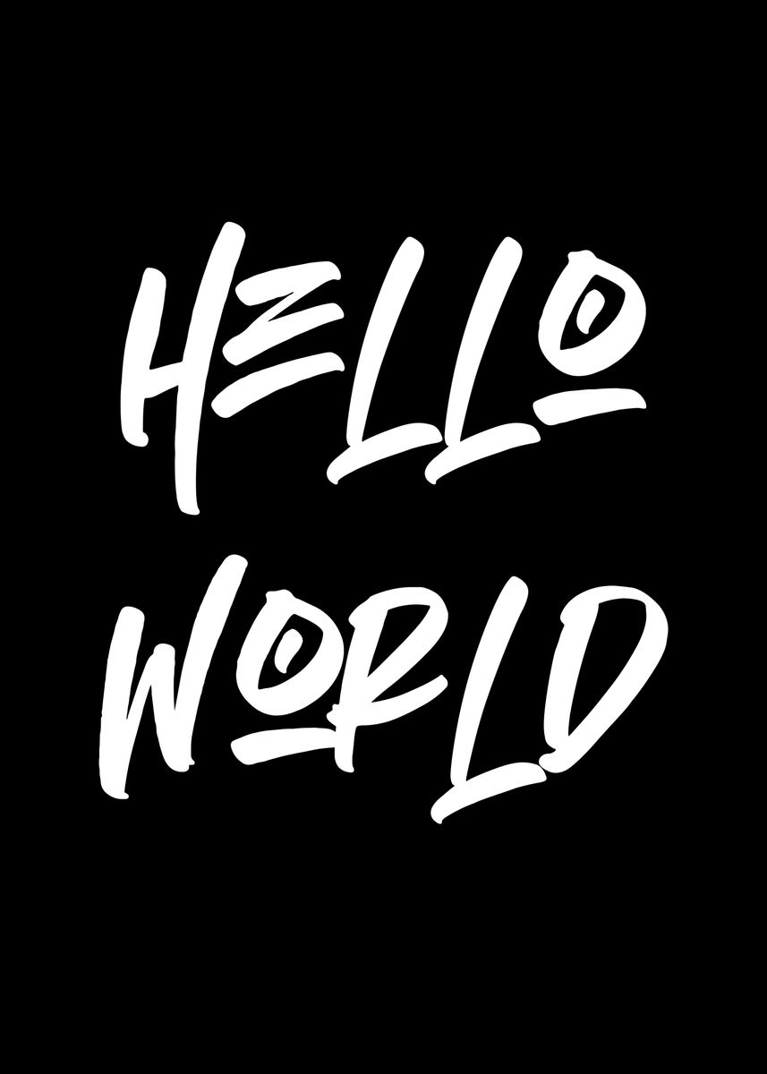 'Hello World' Poster, picture, metal print, paint by Francois Ringuette ...