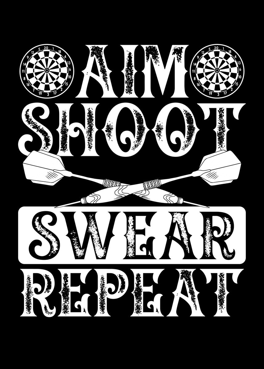 'Aim shoot the dart I swear' Poster, picture, metal print, paint by BeMi | Displate