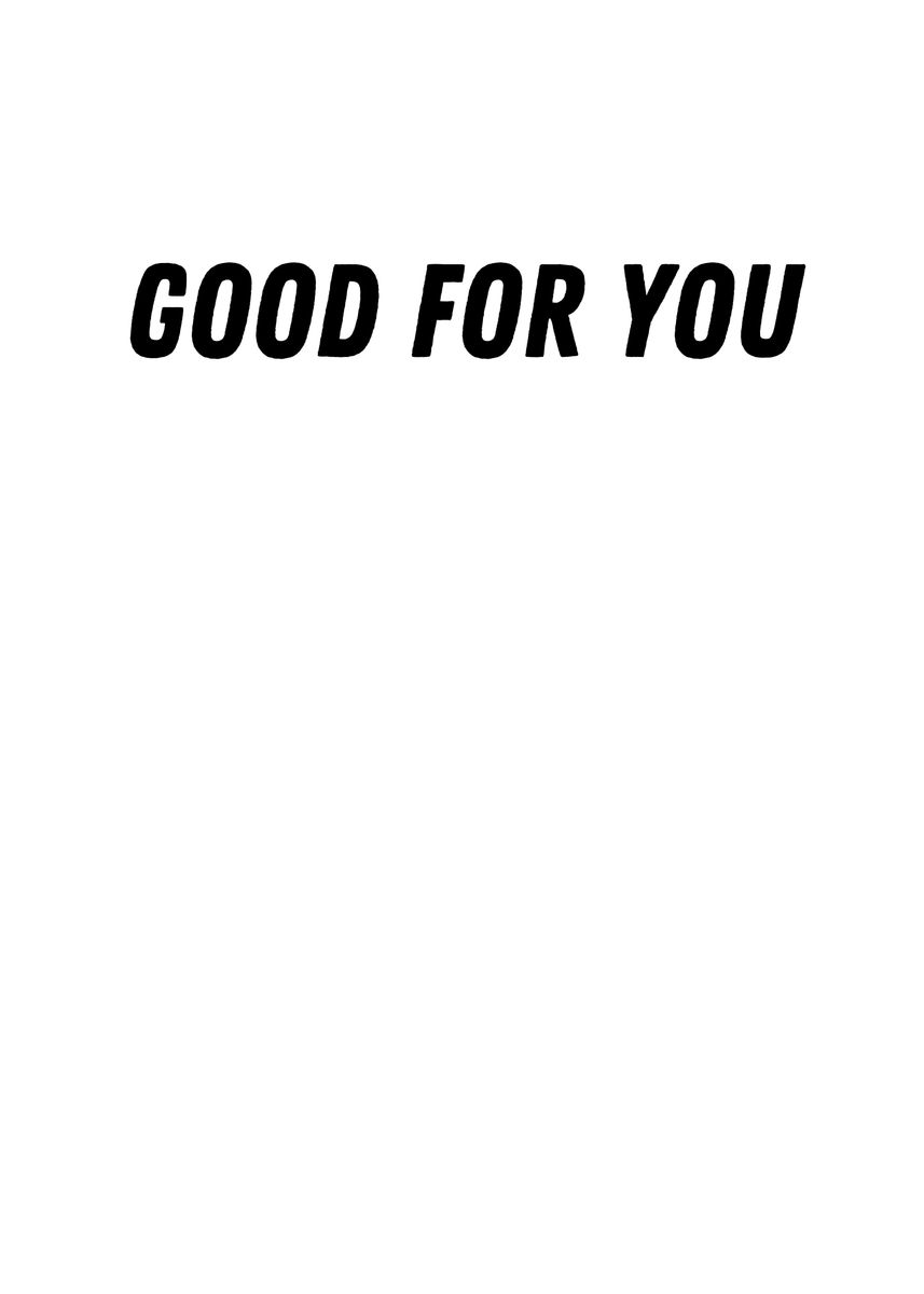 'Good For You' Poster by Francois Ringuette | Displate