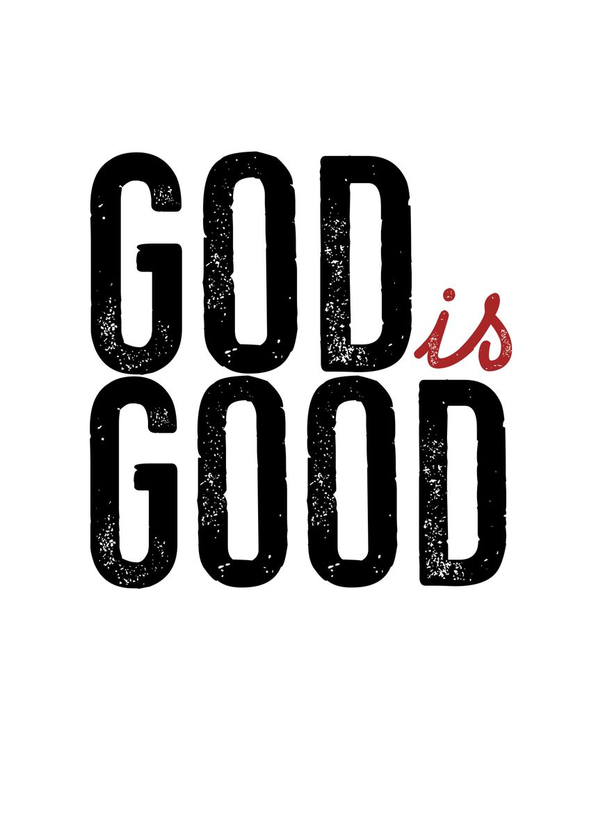 'God Is Good' Poster, picture, metal print, paint by Francois Ringuette ...