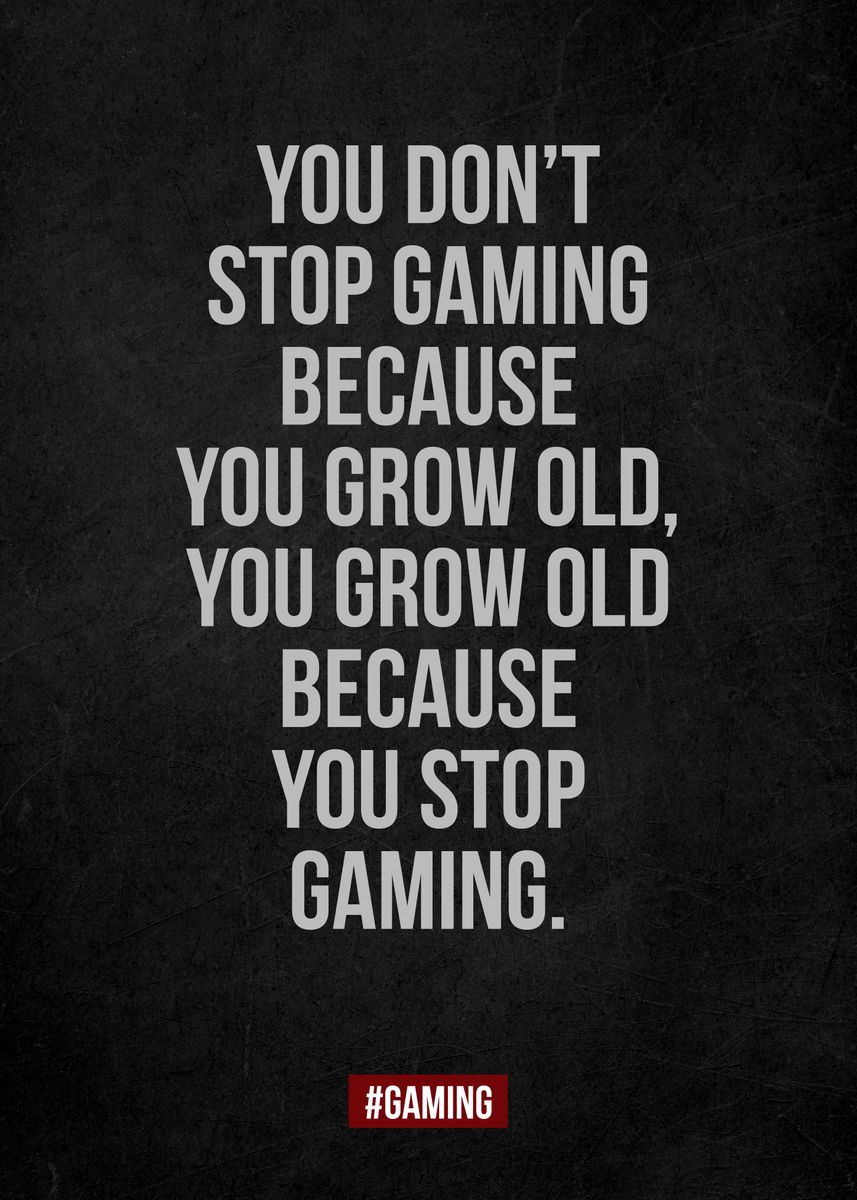 'Gaming Quote Game' Poster, picture, metal print, paint by Gam Gam ...
