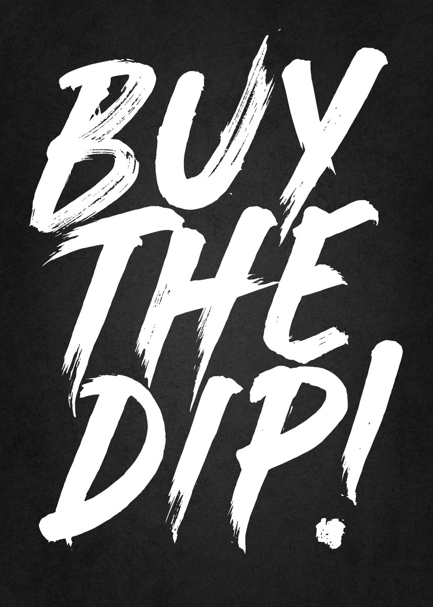'Buy the Dip BTC Crypto' Poster, picture, metal print, paint by ...
