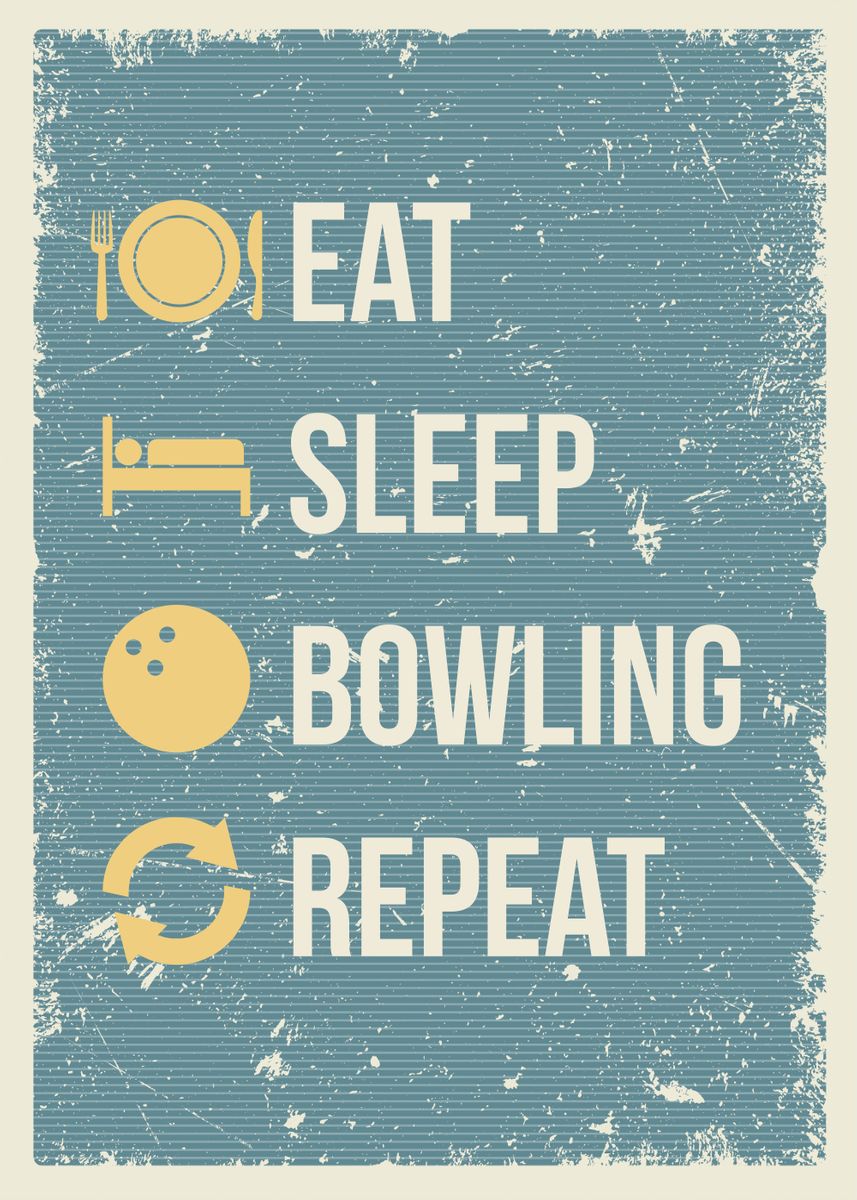 'eat sleep bowling repeat' Poster by Trending Displate Posters | Displate