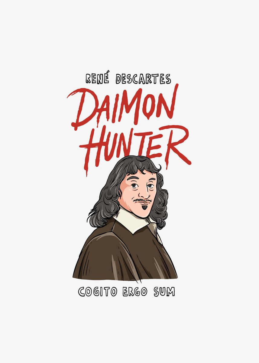 'Descartes Daimon Hunter' Poster by Michael | Displate