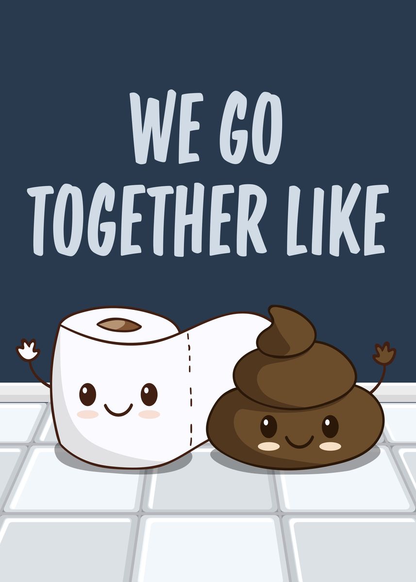 'We Go Together Like' Poster, picture, metal print, paint by ...