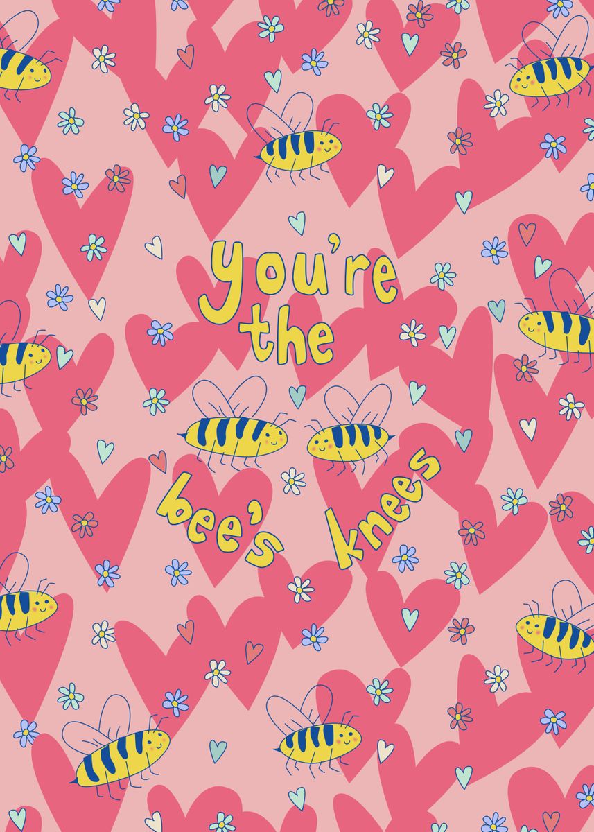 'Youre The Bees Knees Coral' Poster by DesignerMim by Miriam | Displate