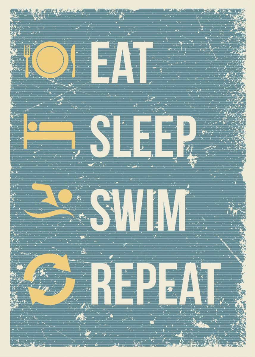 'eat sleep swim repeat' Poster, picture, metal print, paint by Limited ...