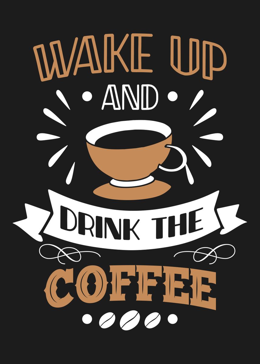 'Coffee Quotes' Poster, picture, metal print, paint by Barry Allen ...