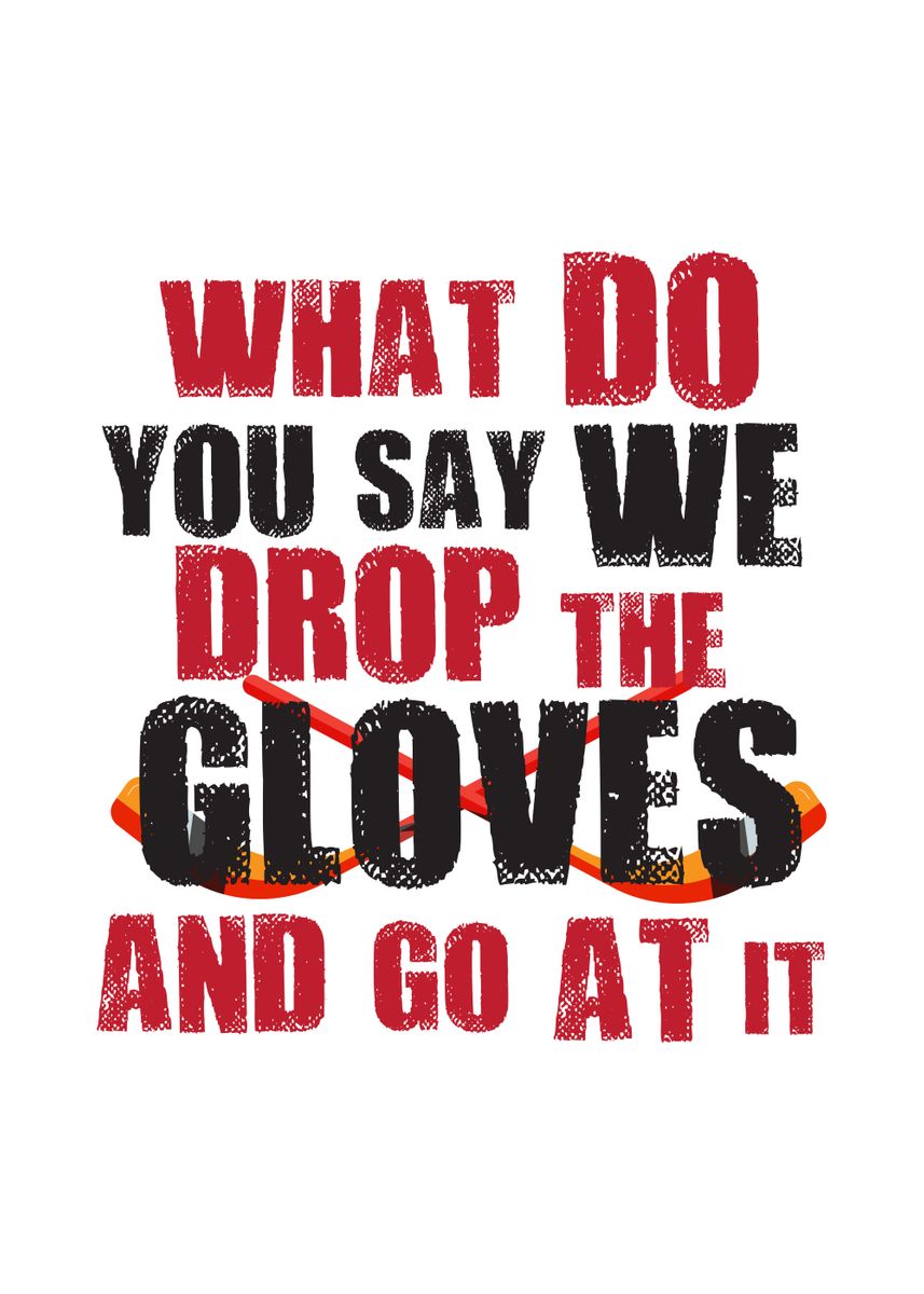 'Drop the Gloves' Poster, picture, metal print, paint by Michelle ...