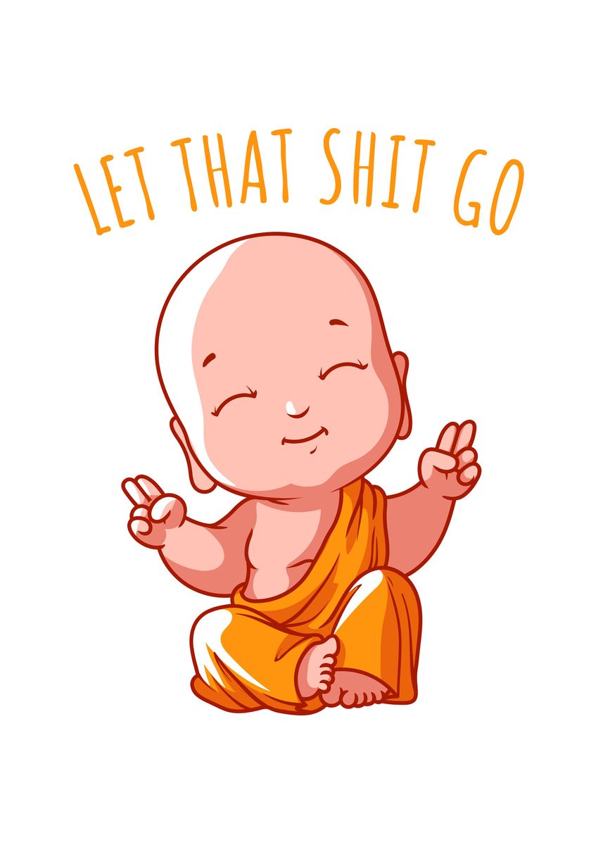 'Let That Shit Go' Poster, picture, metal print, paint by 1x Merch ...