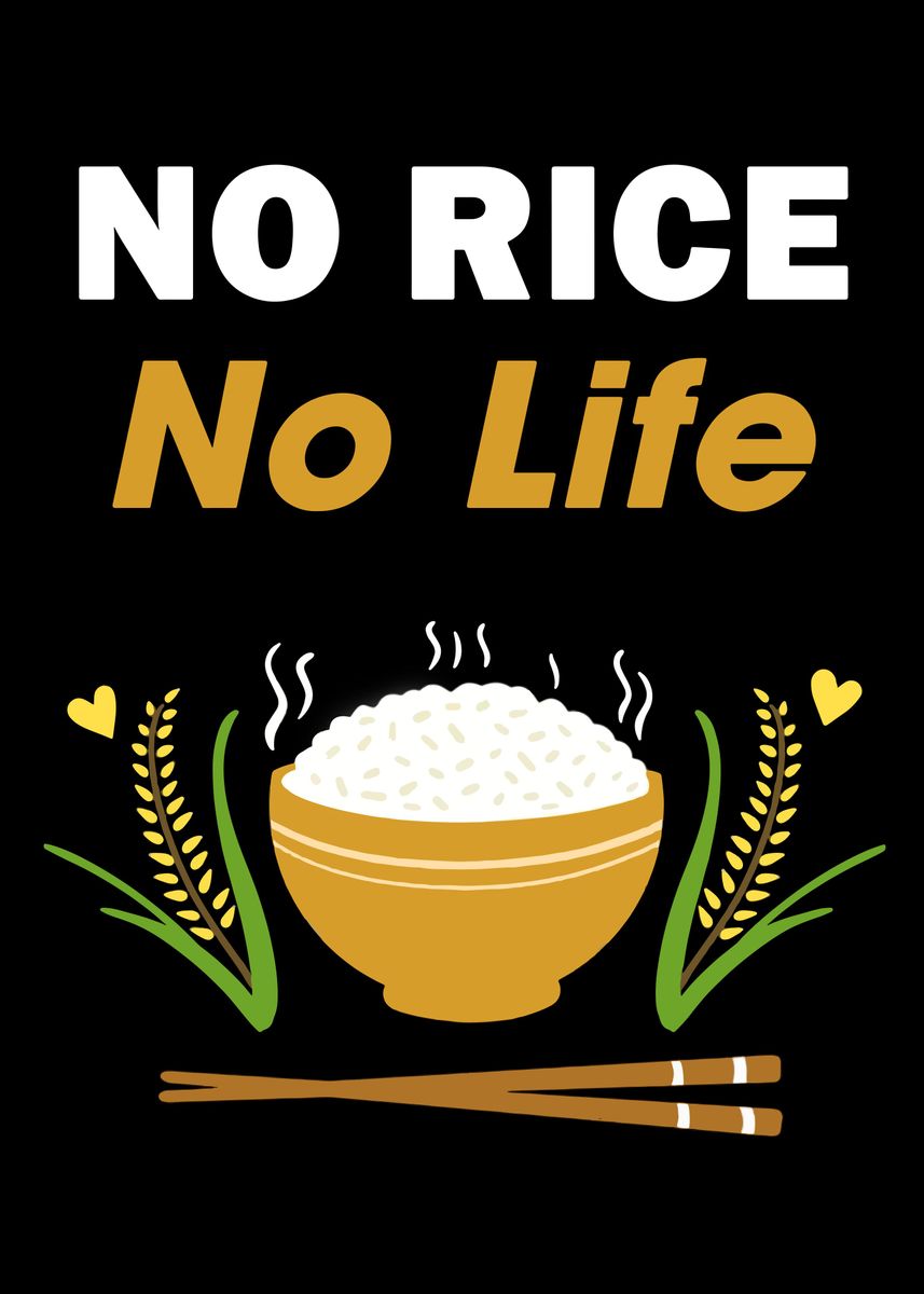 'No Rice No Life' Poster by faulknerdean375981 | Displate