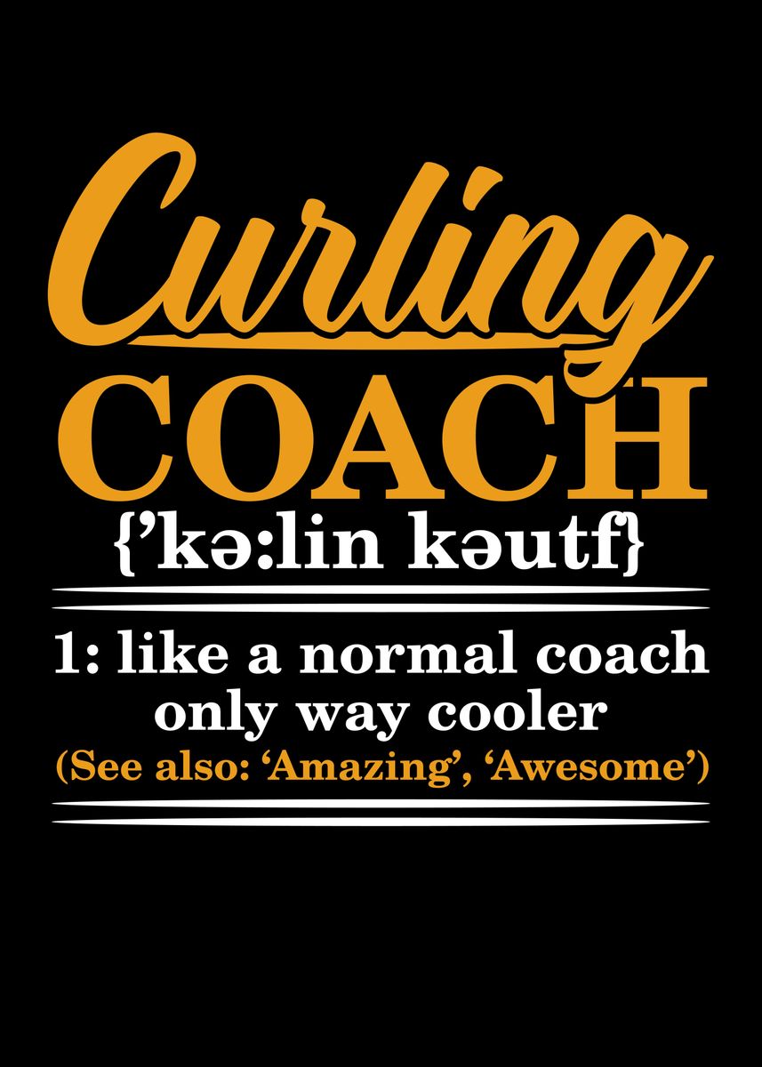 'Curling Coach Curler Sport' Poster by NAO | Displate