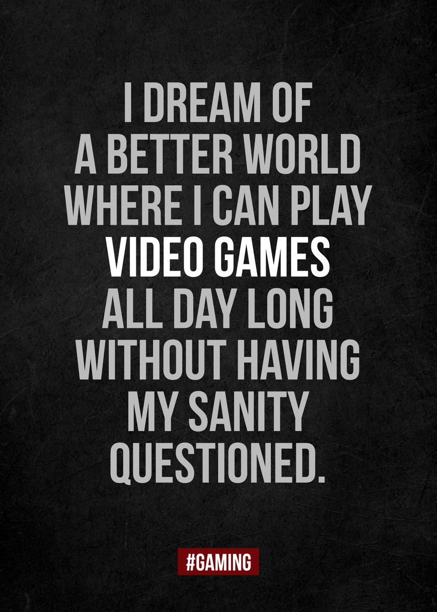 'Game Gaming Quote' Poster, picture, metal print, paint by Gam Gam ...