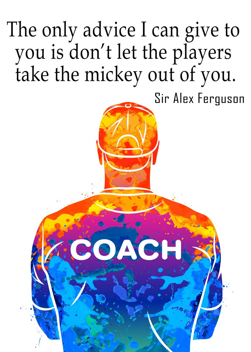 'Sir Alex Ferguson Quote' Poster, picture, metal print, paint by Nguyen ...