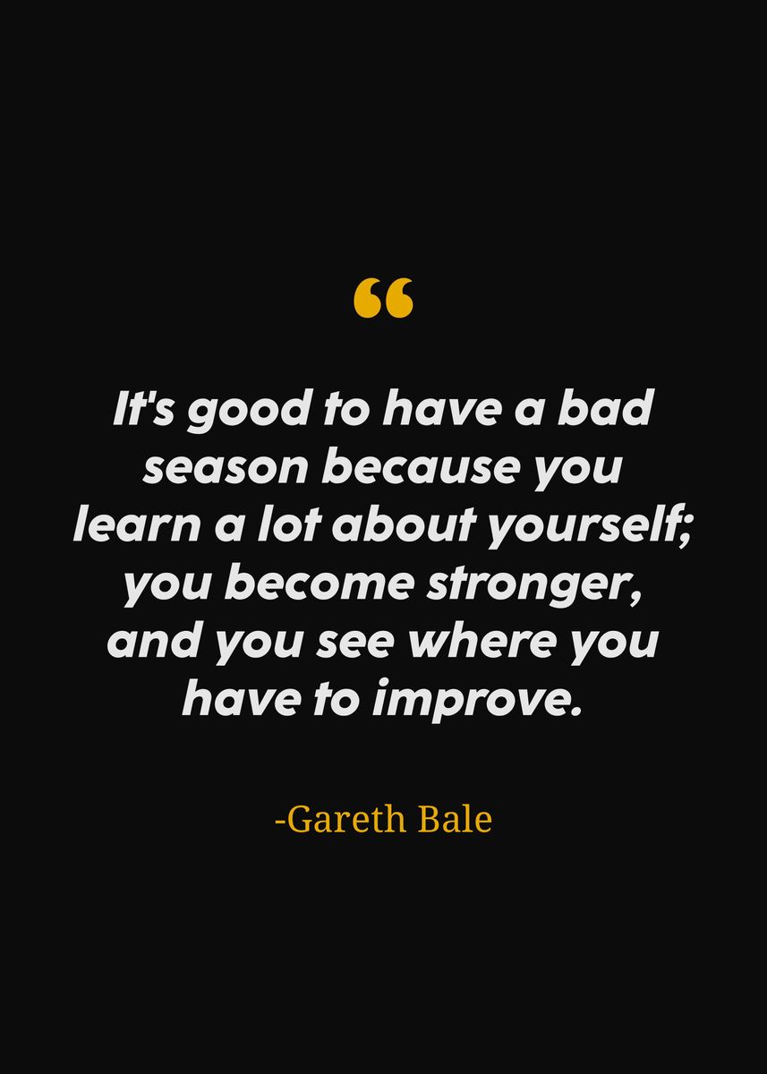 'Gareth bale quotes ' Poster, picture, metal print, paint by LANZZ ...