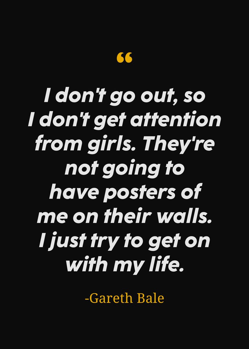 'Gareth bale quotes ' Poster, picture, metal print, paint by LANZZ ...