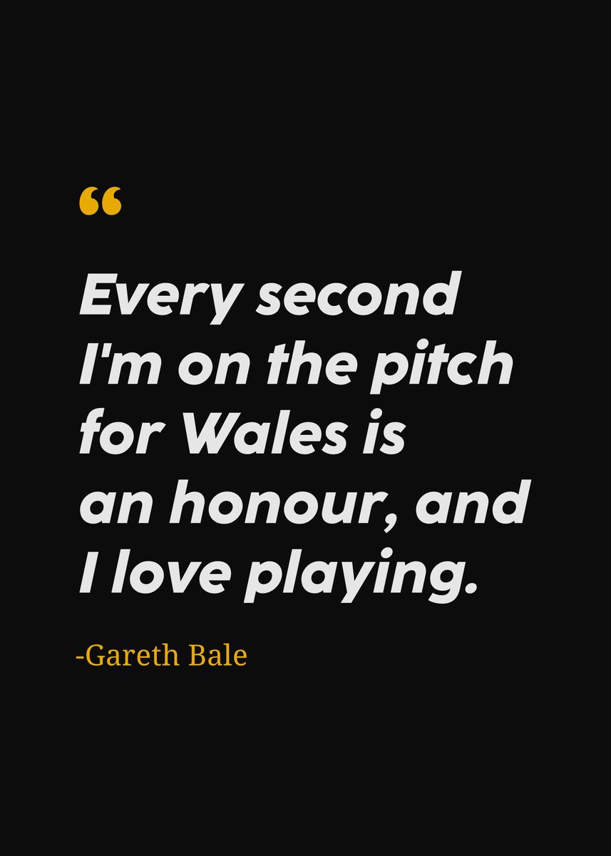 'Gareth bale quotes ' Poster, picture, metal print, paint by LANZZ ...