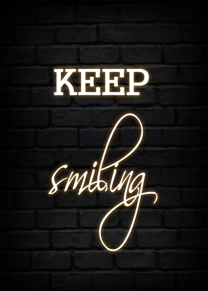 'Keep Smiling Inspirational' Poster, picture, metal print, paint by ...