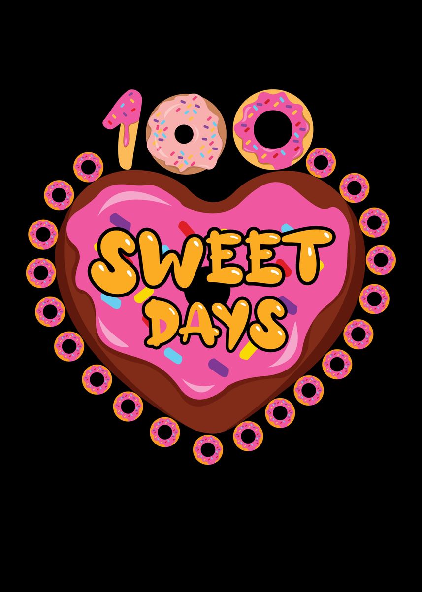 '100th Day Sweet Happy 100' Poster by ShirTom | Displate