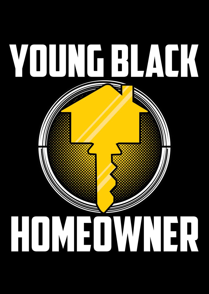 'Young Black Homeowner' Poster, picture, metal print, paint by ...