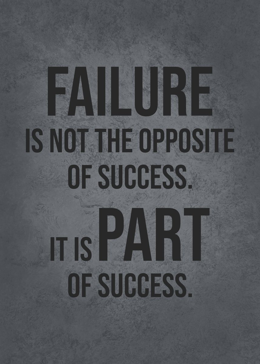 'Failure Is Part Of Success' Poster, picture, metal print, paint by ...