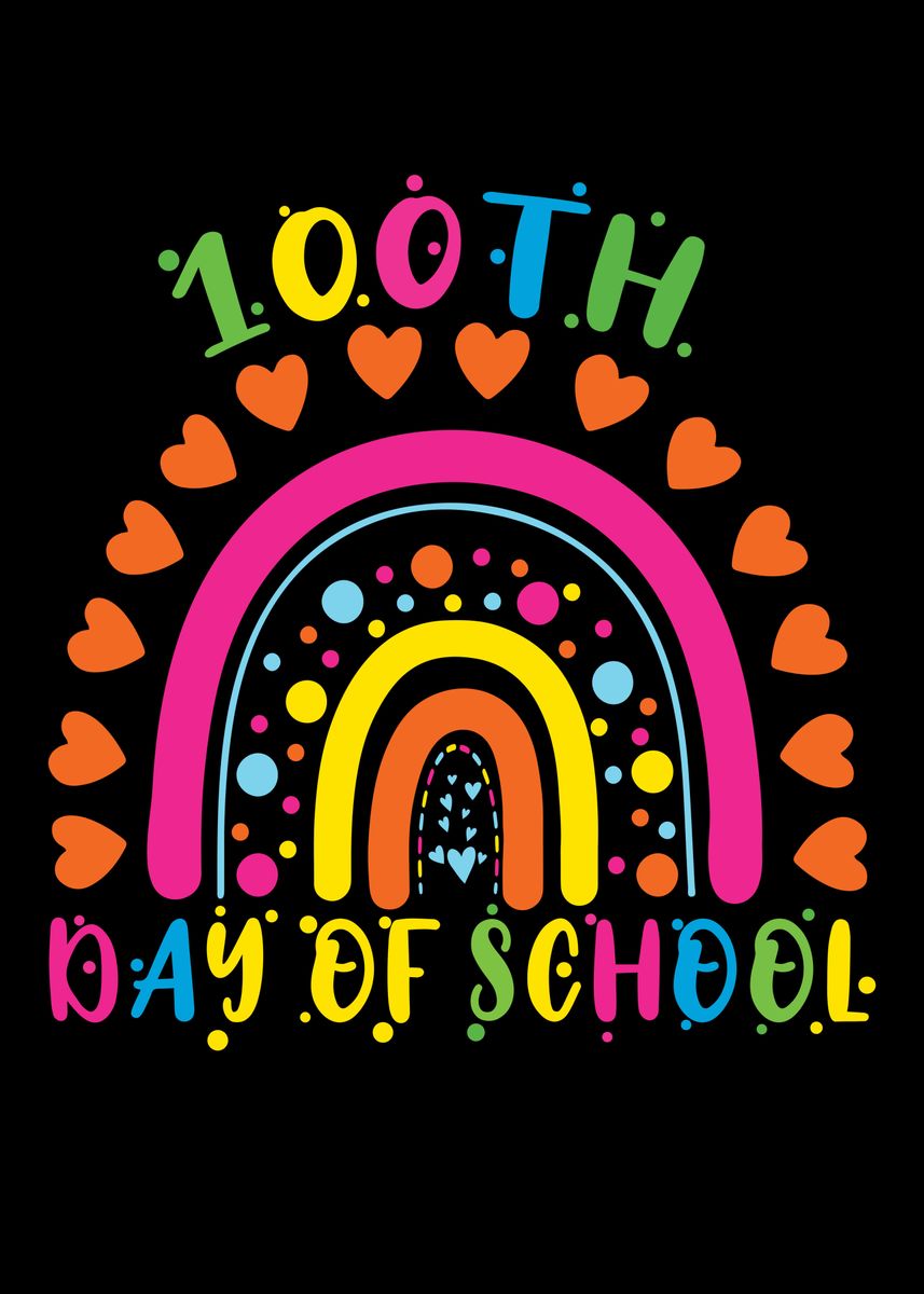 '100th Day Heart Rainbow' Poster, picture, metal print, paint by ...