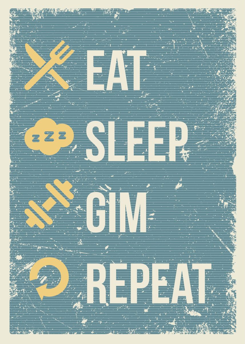 'eat sleep gym repeat' Poster, picture, metal print, paint by Limited ...