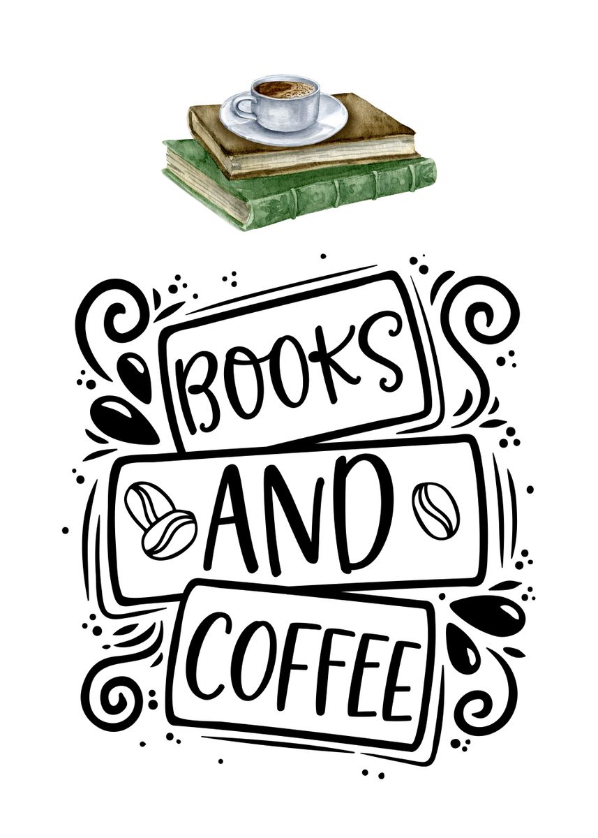 'Books and Coffee' Poster, picture, metal print, paint by Juliana RW ...