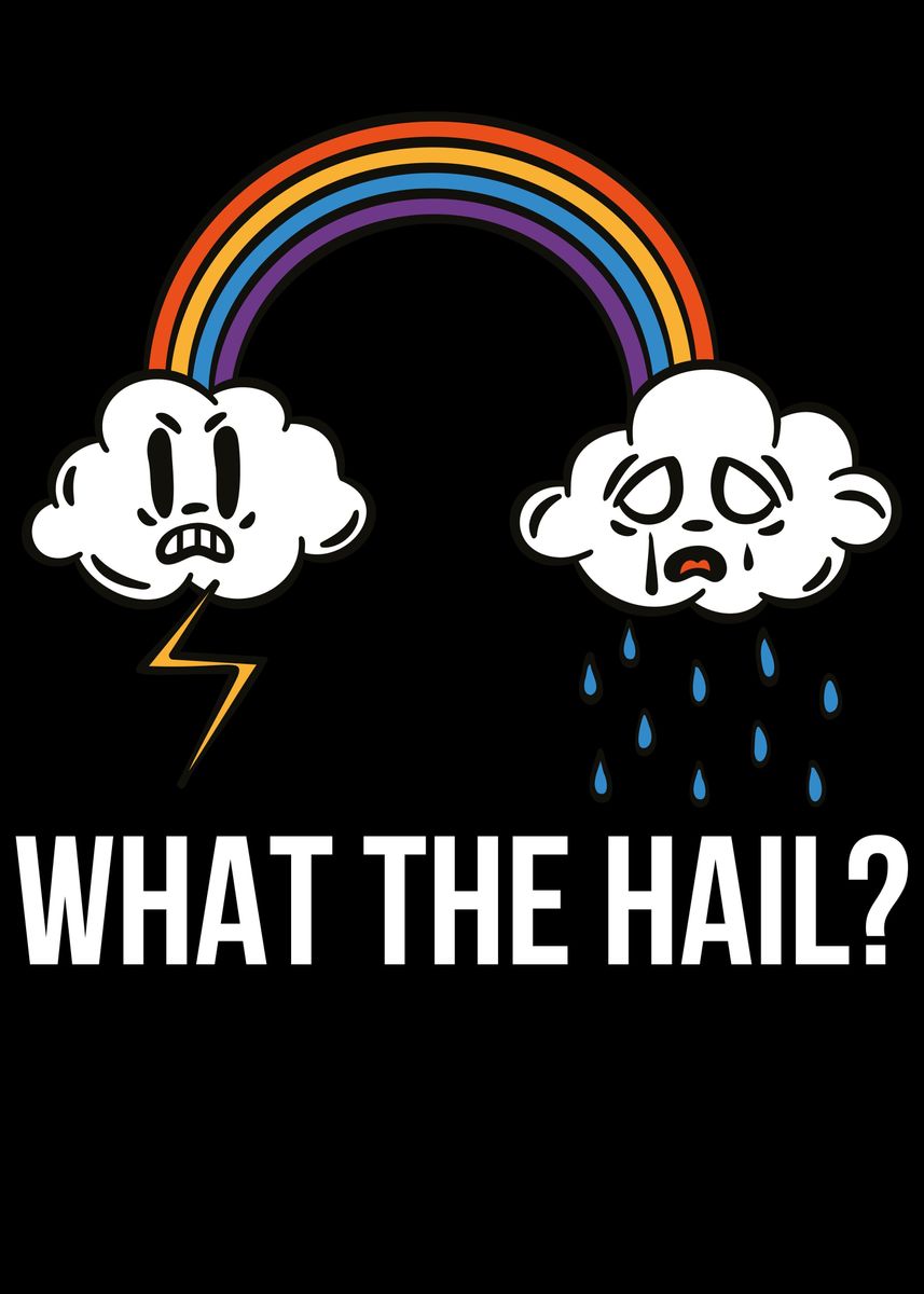 'What The Hail' Poster, picture, metal print, paint by CatRobot | Displate