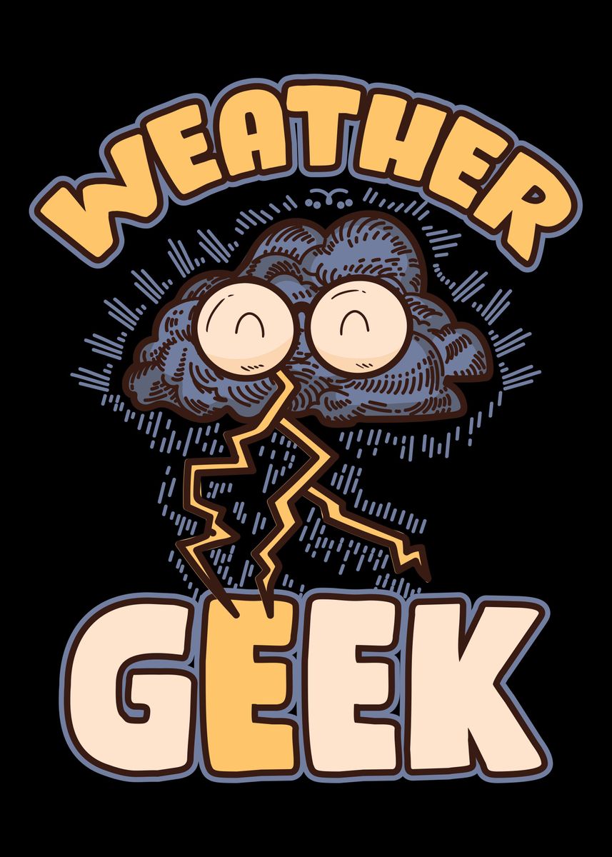 'Weather Geek' Poster, picture, metal print, paint by CatRobot | Displate