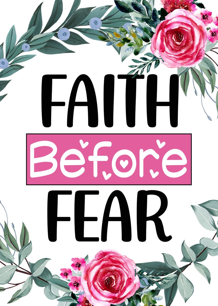 'Faith before fear' Poster, picture, metal print, paint by Juliana RW ...