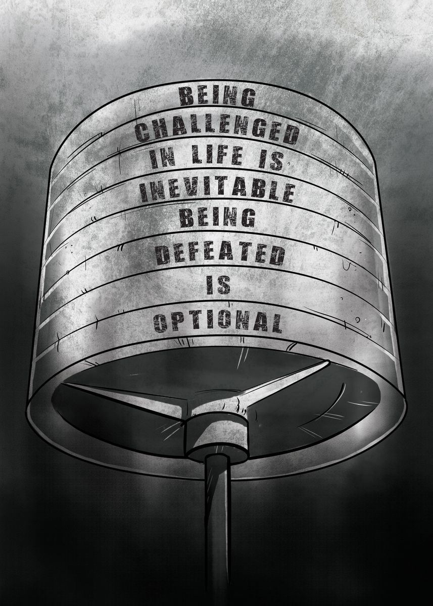 'Be Challenged vs Defeated' Poster, picture, metal print, paint by CHAN ...