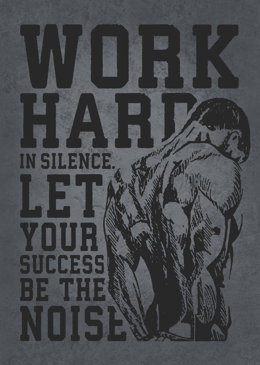 'Work Hard In Silence Gym' Poster, picture, metal print, paint by CHAN ...