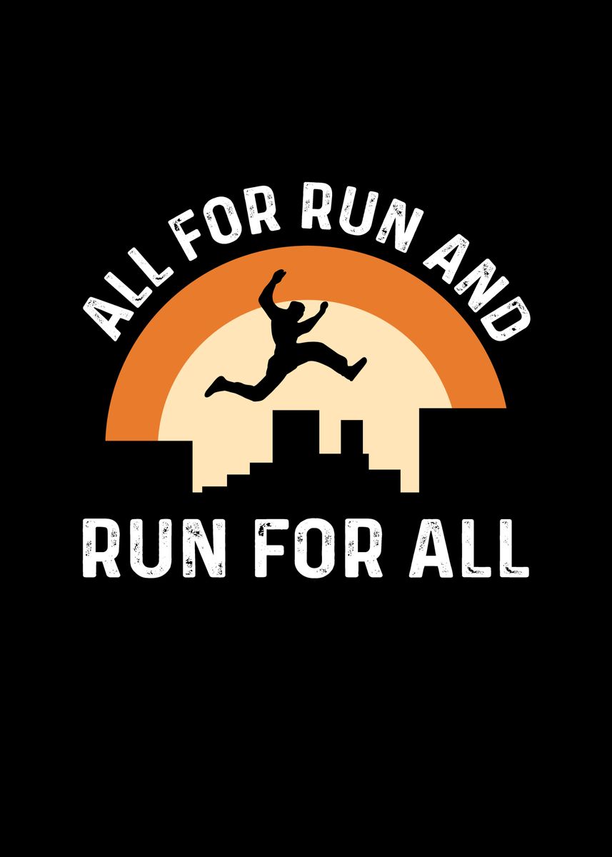 'All For Run Run For All' Poster, picture, metal print, paint by Fabian ...