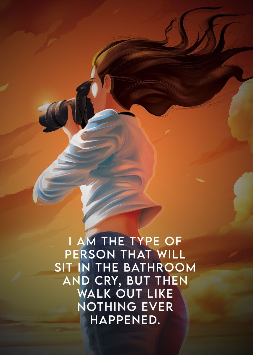 'I Am The Type Of Person' Poster, picture, metal print, paint by kun ...