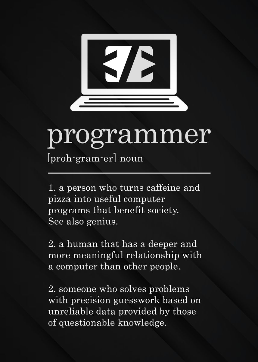 'Programmer Definition' Poster, picture, metal print, paint by 84PixelDesign | Displate
