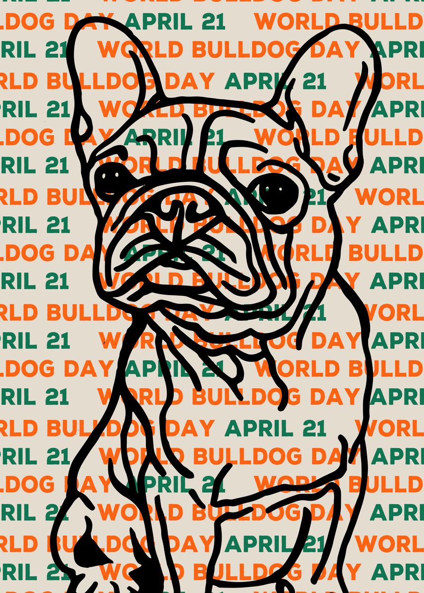 'World Bulldog Day Poster' Poster, picture, metal print, paint by ...