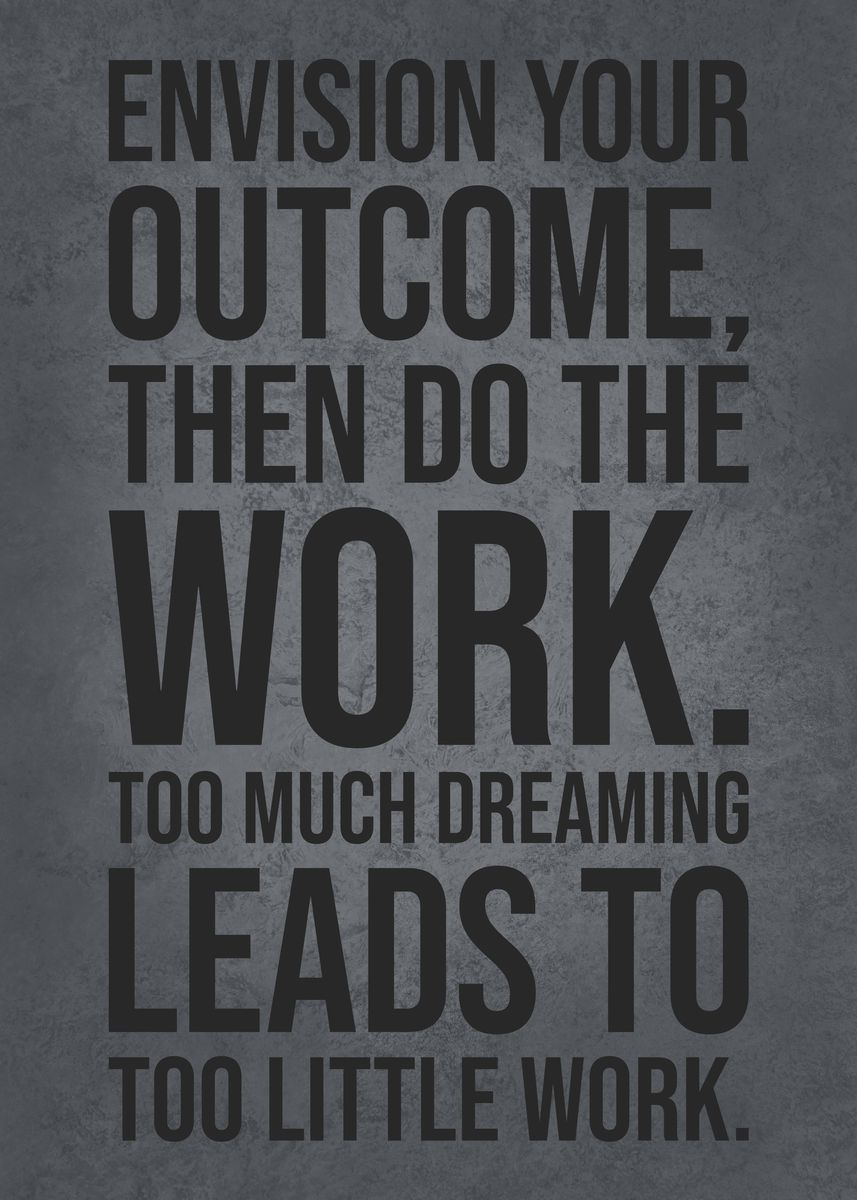 'Envision And Do The Work' Poster, picture, metal print, paint by CHAN ...