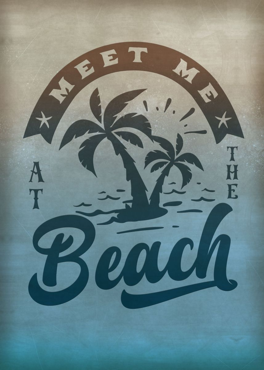 'Meet me at the beach' Poster by XandYart | Displate
