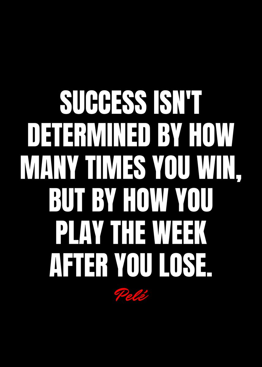 'Pele Quotes' Poster, picture, metal print, paint by Best Quotes | Displate