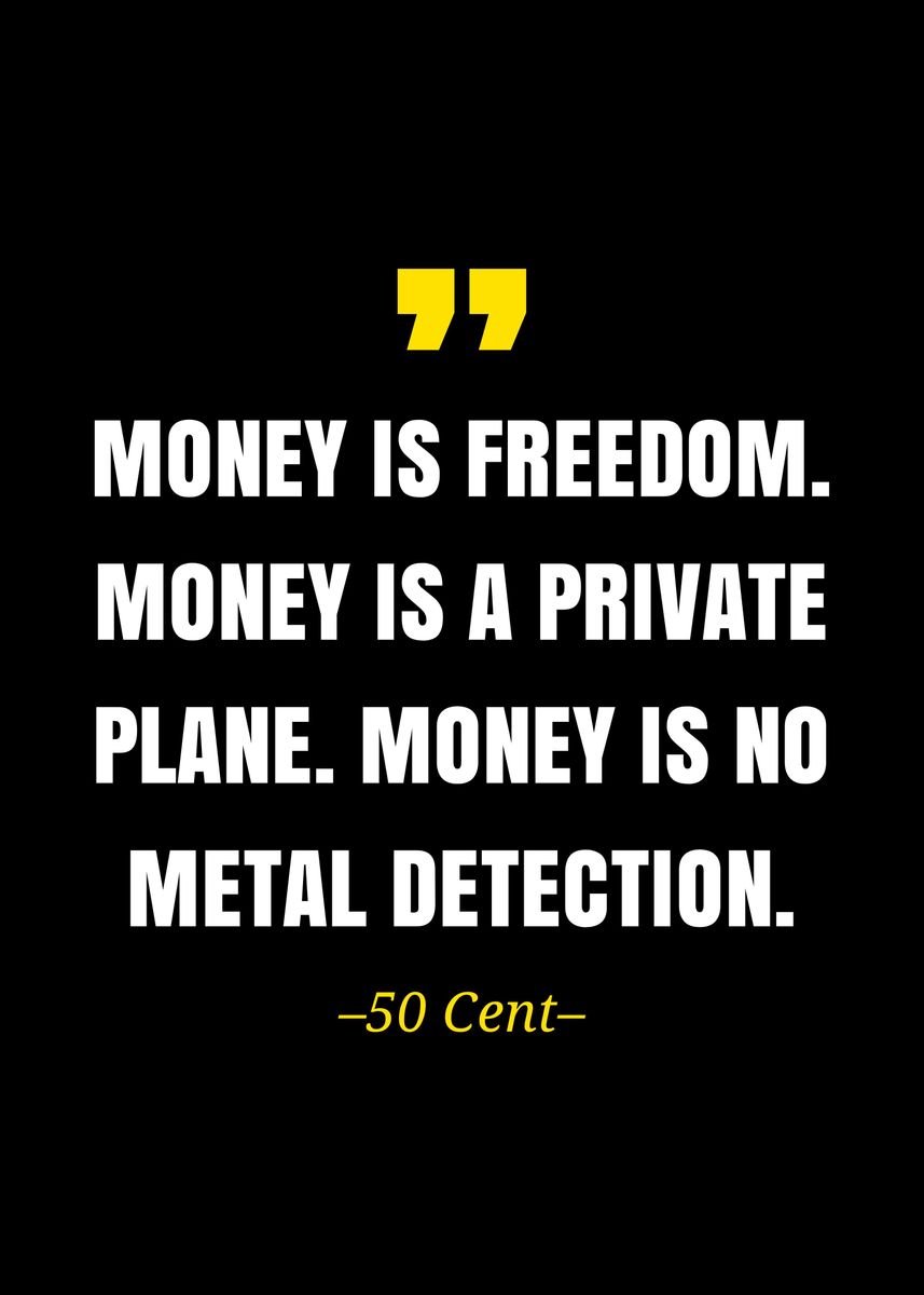 '50 cent quote' Poster, picture, metal print, paint by Gembull Art ...